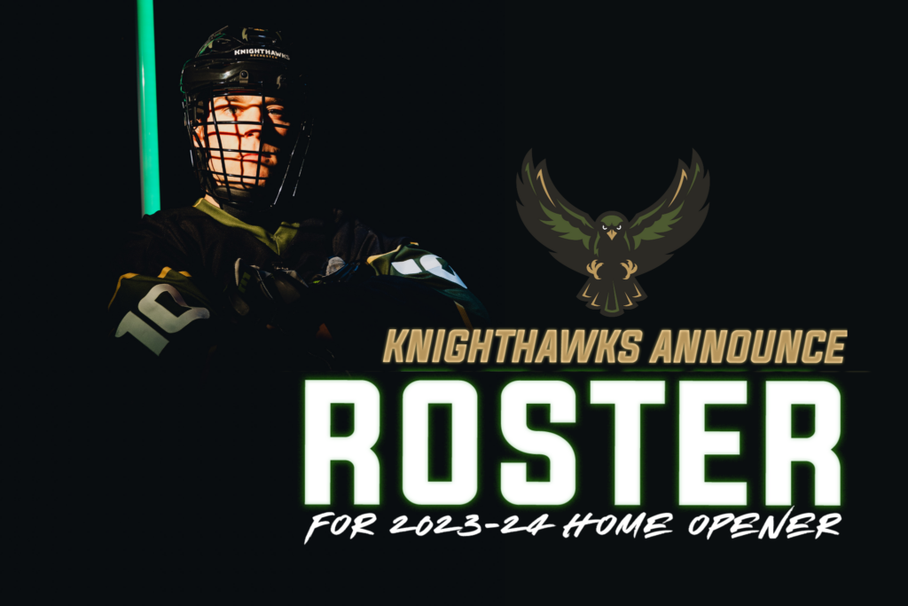 KNIGHTHAWKS ANNOUNCE SEASON-OPENING ROSTER | Rochester Knighthawks ...