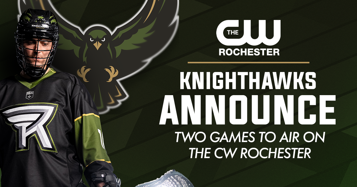 KNIGHTHAWKS TO TELEVISE TWO UPCOMING HOME GAMES | Rochester Knighthawks ...