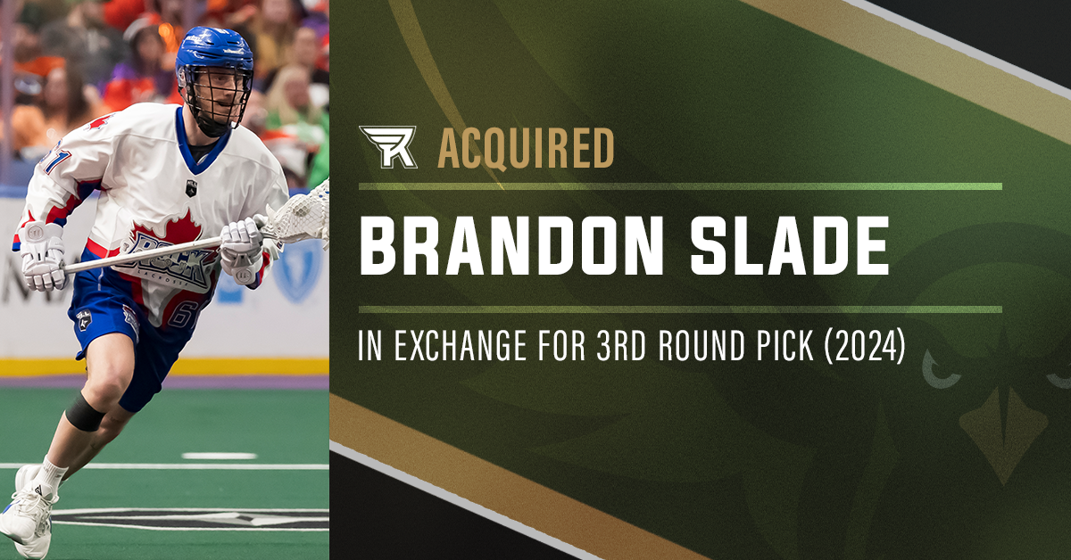 KNIGHTHAWKS ACQUIRE SLADE FOR 2024 DRAFT PICK | Rochester Knighthawks - rochesterknighthawks.com